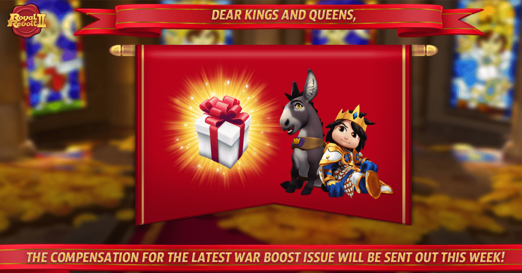 WAR BOOST - COMPENSATION ANNOUNCEMENT - Royal Revolt 2